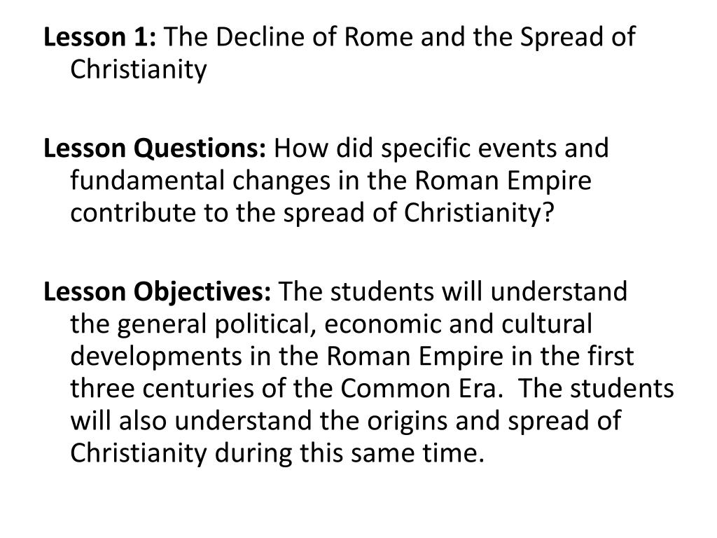 PPT - Lesson 1: The Decline of Rome and the Spread of Christianity ...