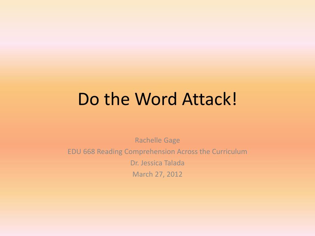 PPT - Do the Word Attack! PowerPoint Presentation, free download - ID ...