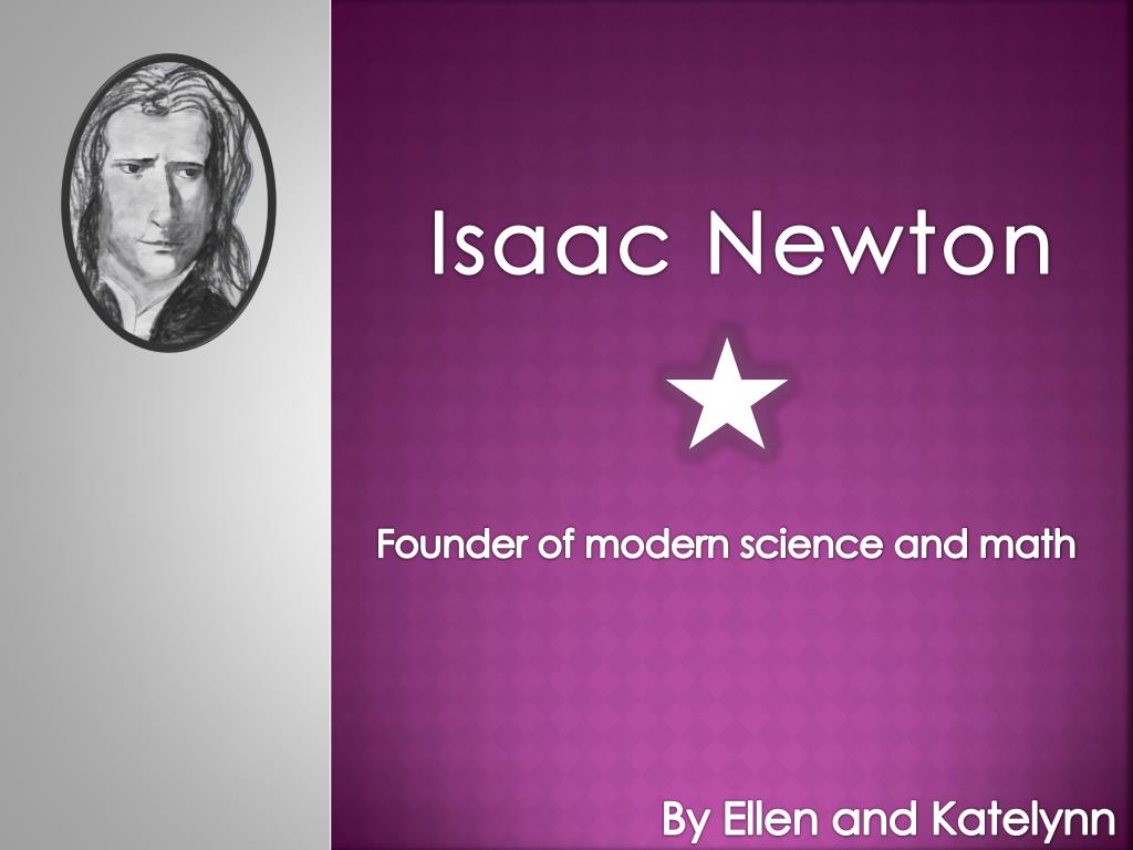 PPT - Isaac Newton PowerPoint Presentation, free download - ID:2721216