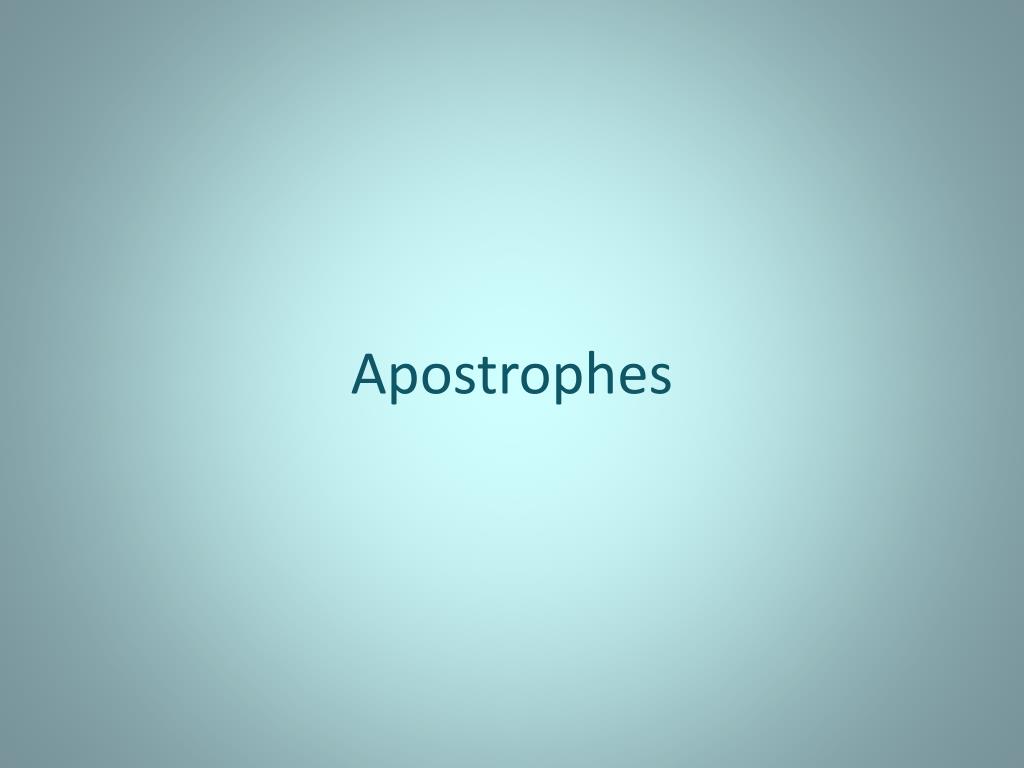 PPT - Apostrophes PowerPoint Presentation, free download - ID:2723445