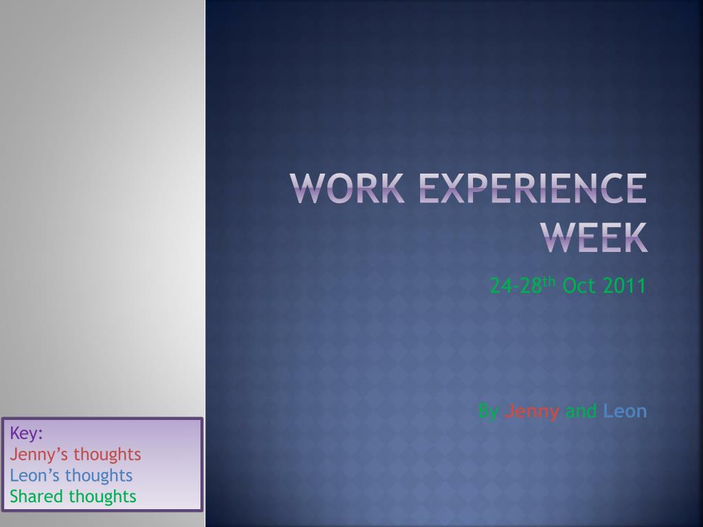PPT - Work Experience Week PowerPoint Presentation, free download - ID ...