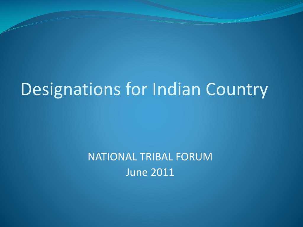 PPT - Designations for Indian Country PowerPoint Presentation, free ...