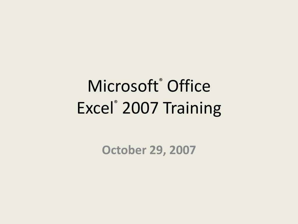 PPT - Microsoft ® Office Excel ® 2007 Training PowerPoint Presentation - ID:2725118