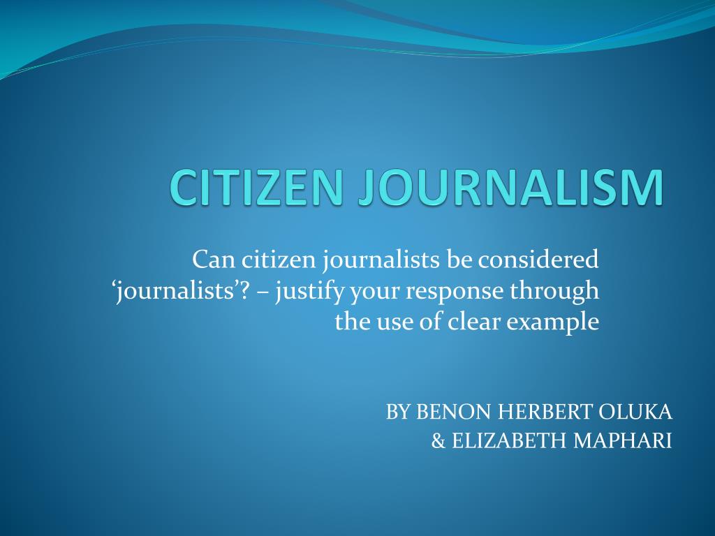 PPT - CITIZEN JOURNALISM PowerPoint Presentation, free download - ID ...