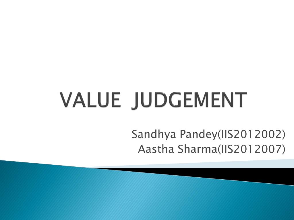 PPT - VALUE JUDGEMENT PowerPoint Presentation, free download - ID:2725384