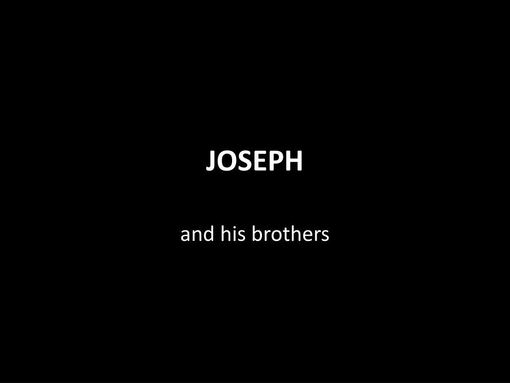 PPT - JOSEPH PowerPoint Presentation, free download - ID:2725526