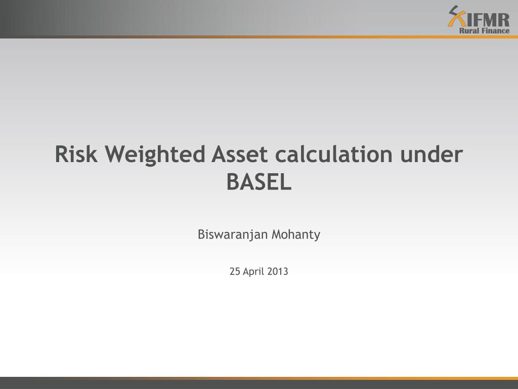 PPT - Risk Weighted Asset calculation under BASEL PowerPoint ...