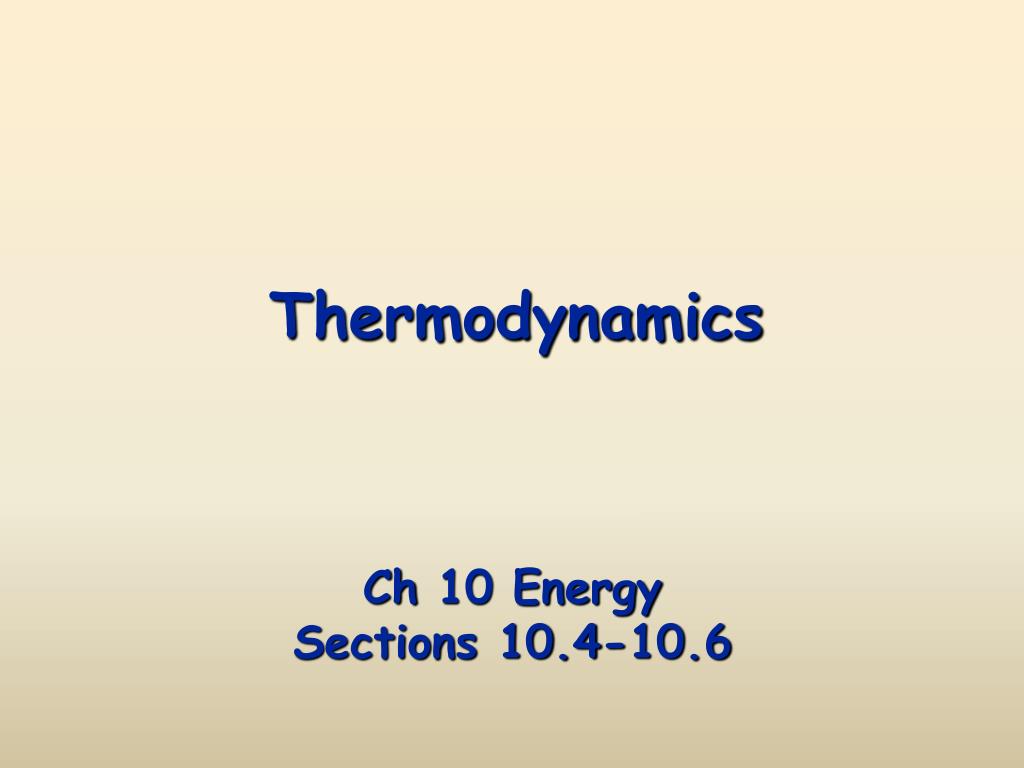 PPT - Thermodynamics PowerPoint Presentation, free download - ID:2726424