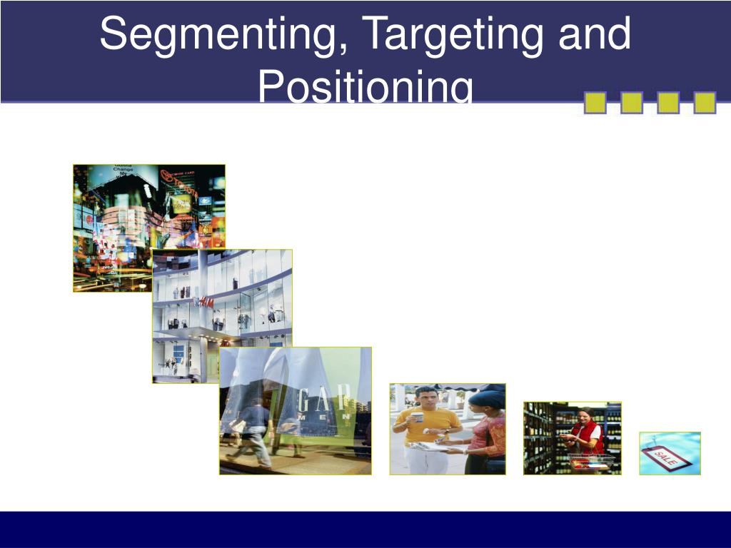 PPT - Segmenting, Targeting and Positioning PowerPoint Presentation, free download - ID:2726585