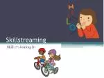 PPT - Skillstreaming PowerPoint Presentation, free download - ID:2494811