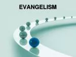 PPT - EVANGELISM PowerPoint Presentation, free download - ID:1226907