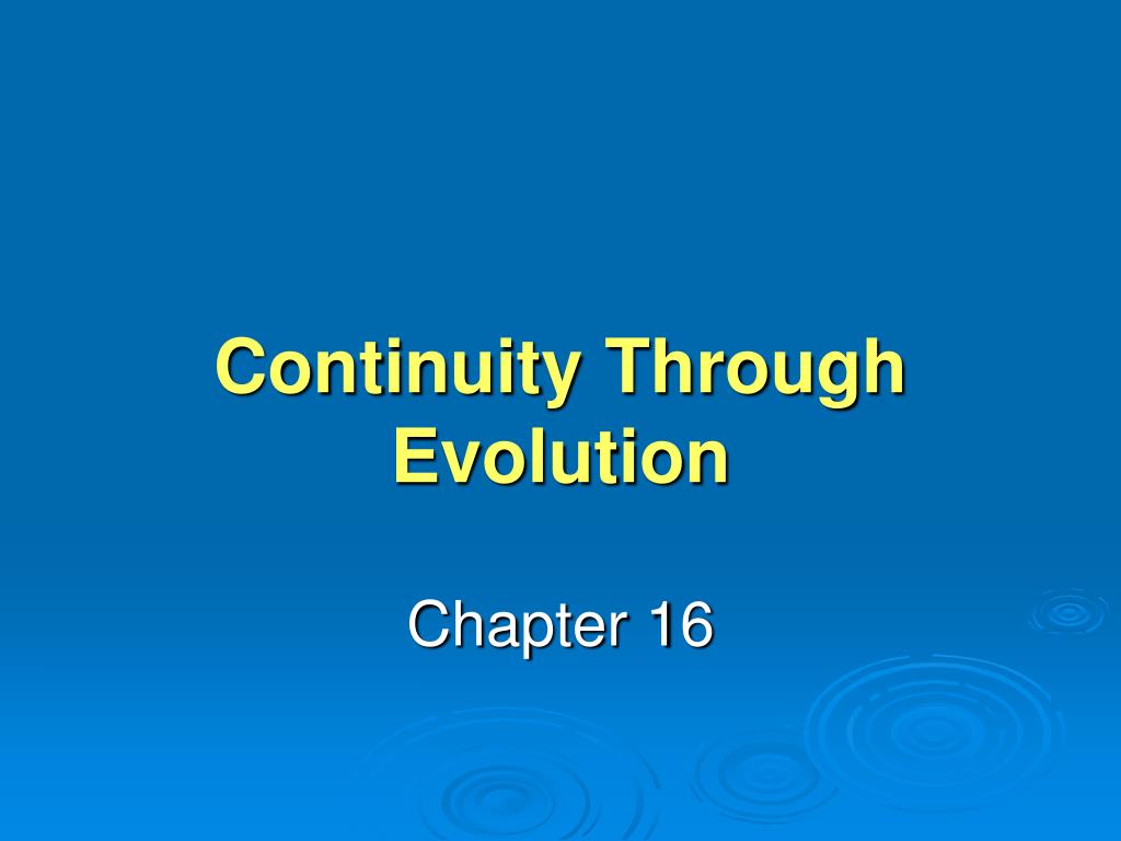 PPT - Continuity Through Evolution PowerPoint Presentation, free ...