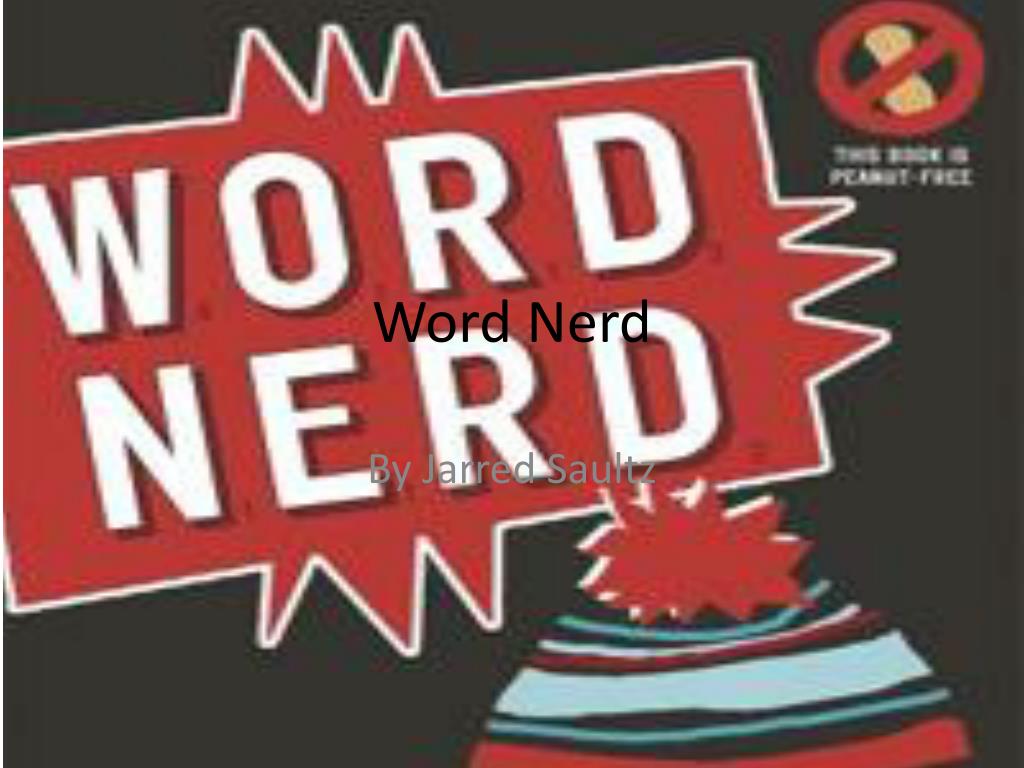 PPT - Word Nerd PowerPoint Presentation, free download - ID:2728391