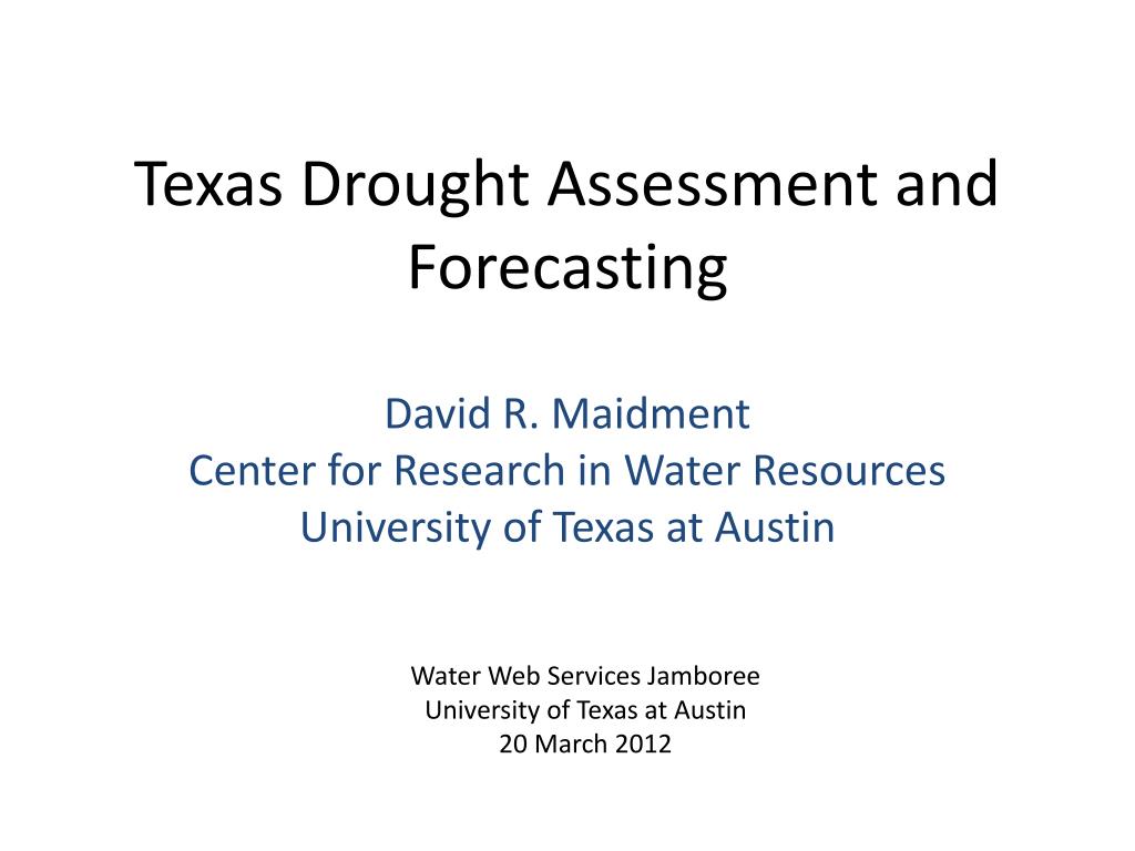 PPT - Texas Drought Assessment and Forecasting PowerPoint Presentation ...