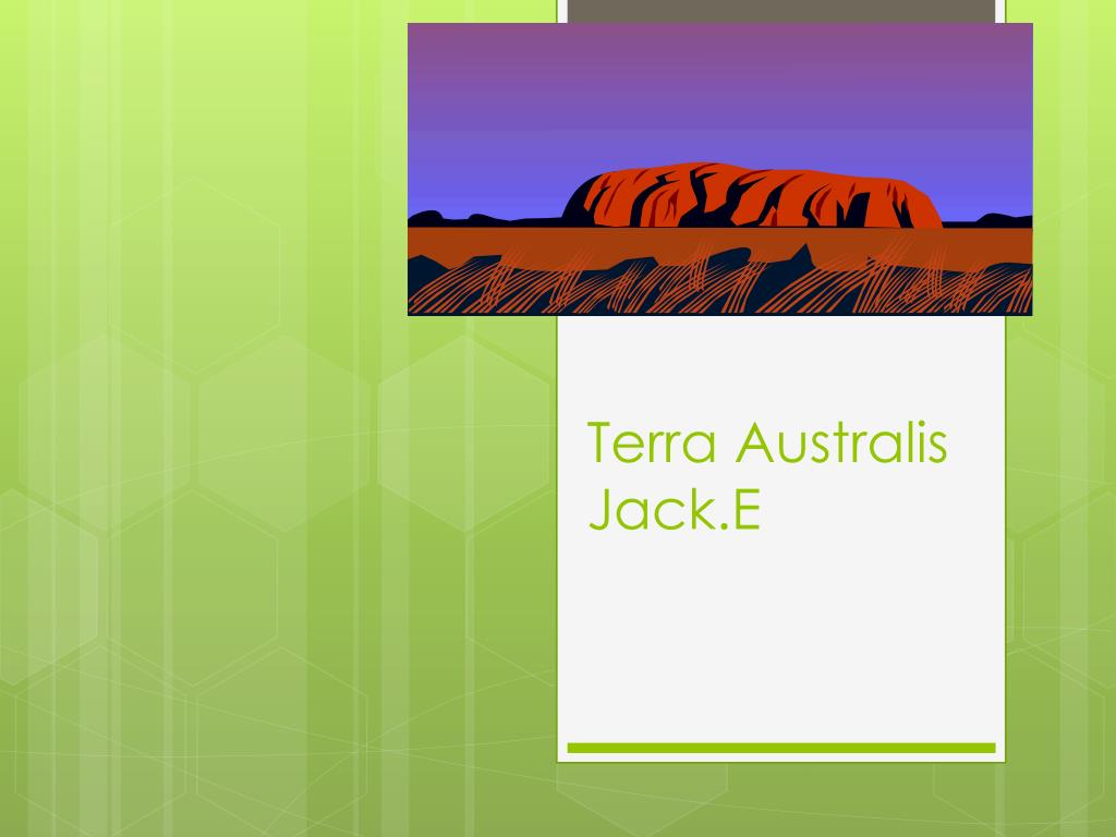 PPT - Terra Australis Jack.E PowerPoint Presentation, free download ...