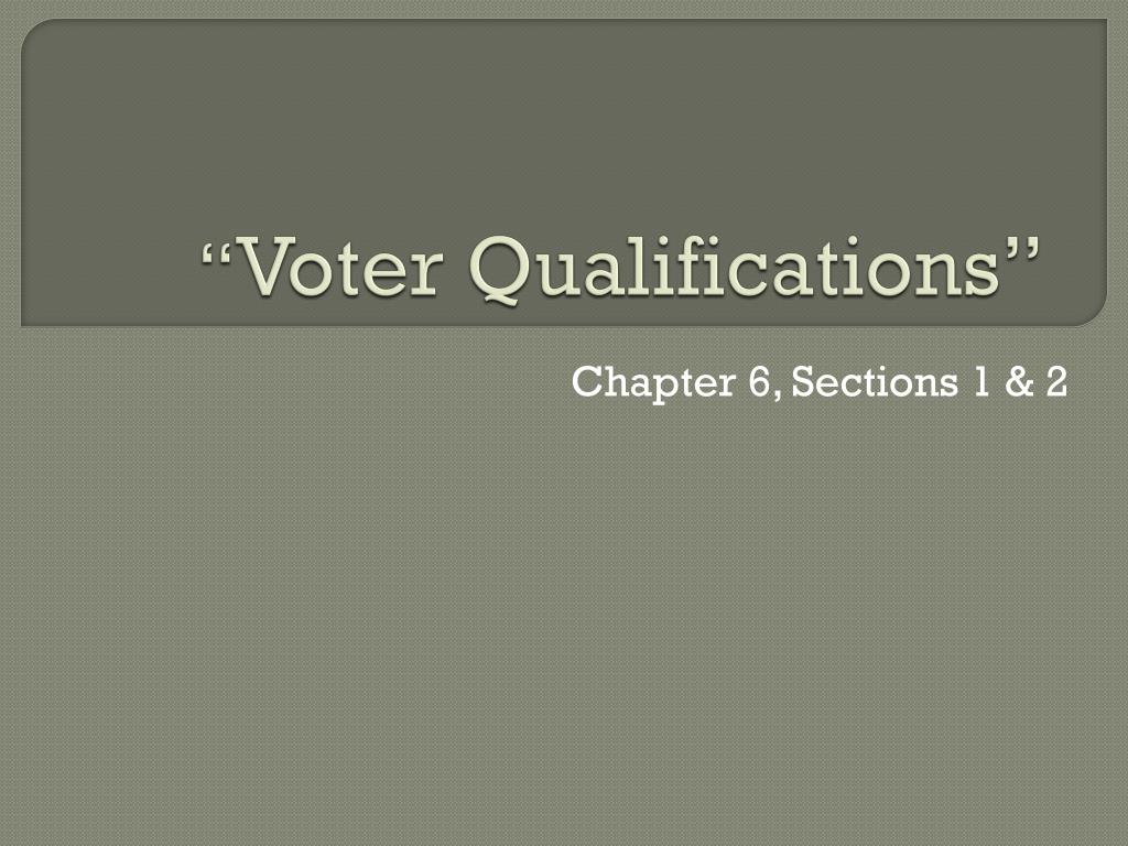 PPT - Understanding Voter Qualifications in the United States: A ...