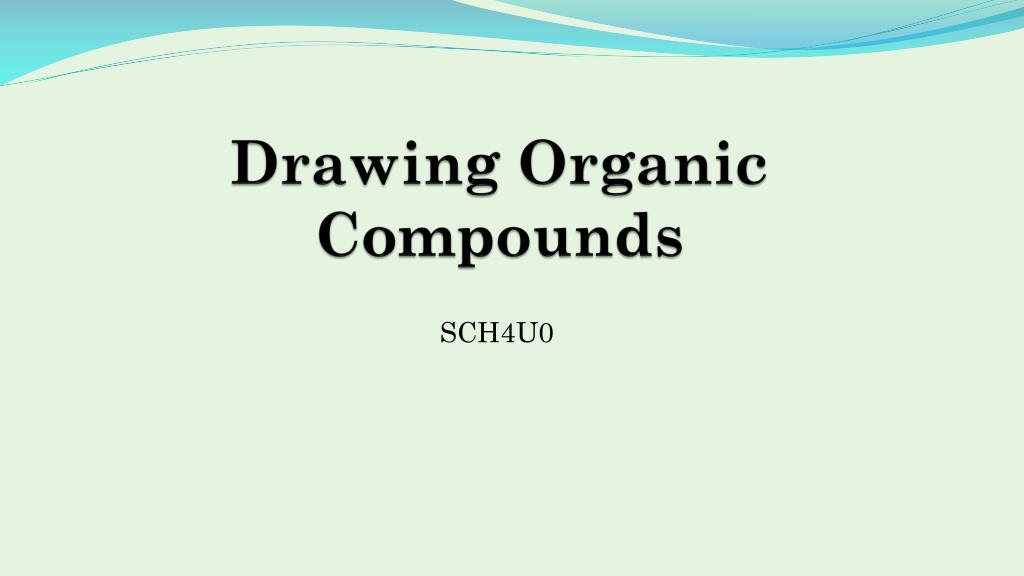 PPT - Drawing Organic Compounds PowerPoint Presentation, free download ...