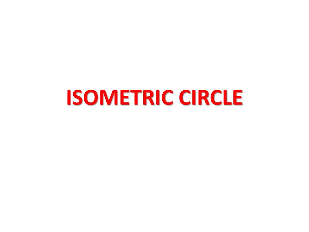 PPT - ISOMETRIC CIRCLE PowerPoint Presentation, free download - ID:2730108