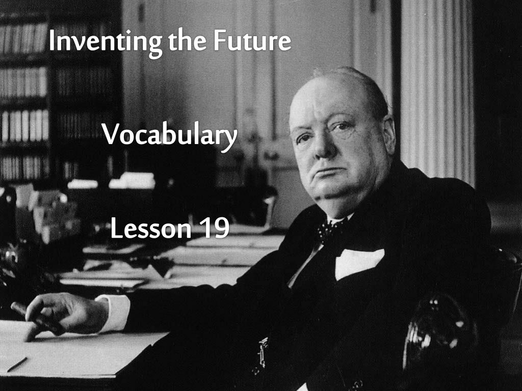 PPT - Inventing the Future Vocabulary Lesson 19 PowerPoint Presentation ...