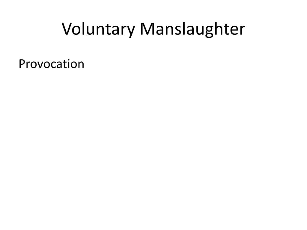 PPT - Voluntary Manslaughter PowerPoint Presentation, free download ...