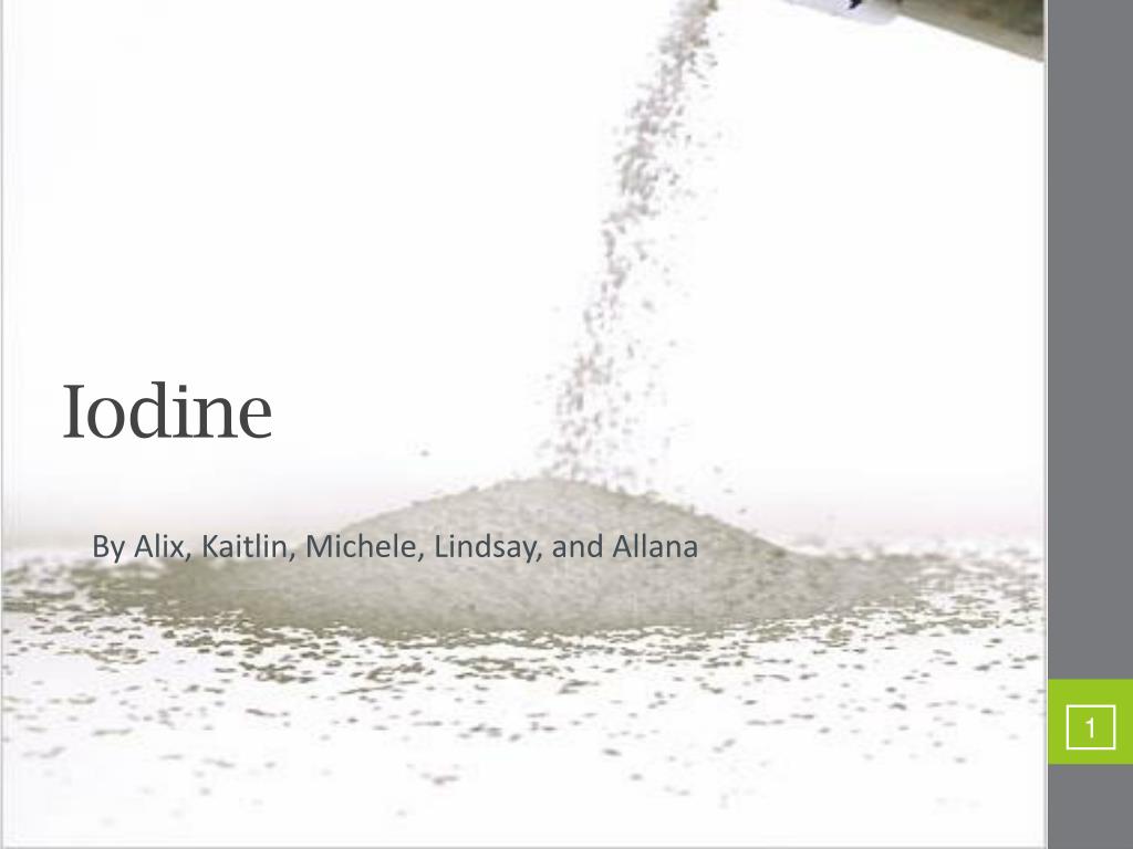 PPT - Iodine PowerPoint Presentation, free download - ID:2732137