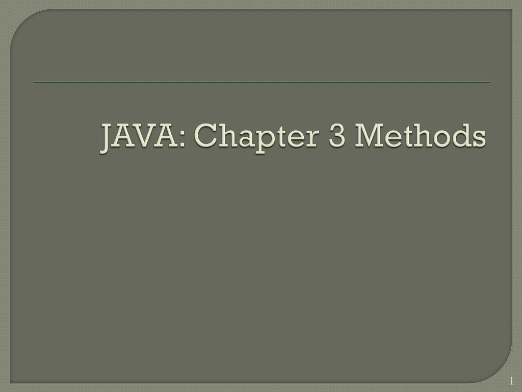 PPT - JAVA: Chapter 3 Methods PowerPoint Presentation, free download ...