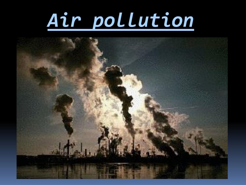 PPT - Air pollution PowerPoint Presentation, free download - ID:2732869