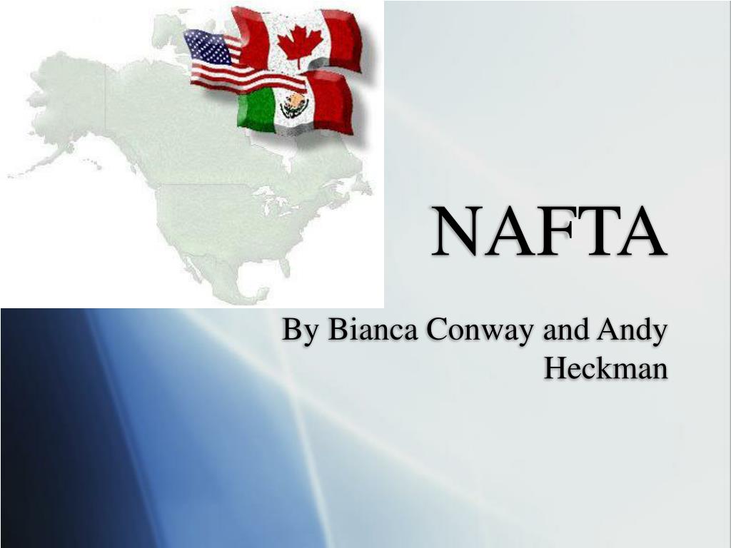 PPT - NAFTA PowerPoint Presentation, free download - ID:2733290