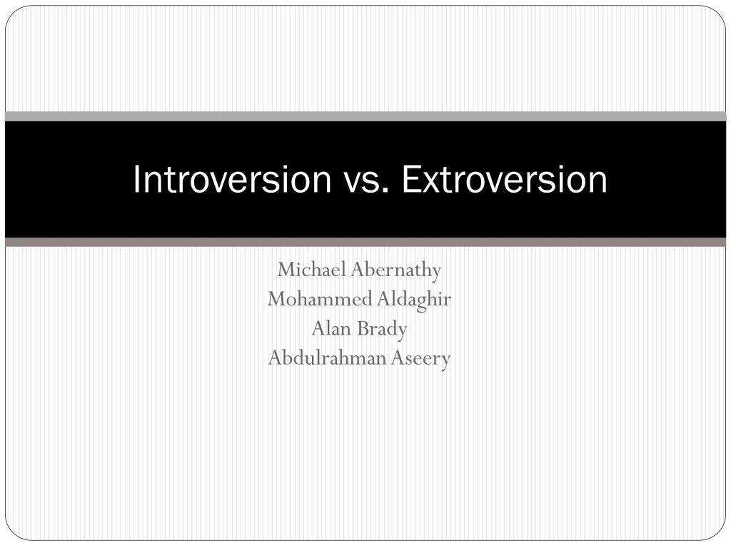 PPT - Introversion vs. Extroversion PowerPoint Presentation, free download - ID:2734073