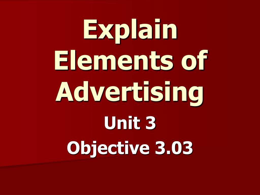 PPT - Explain Elements of Advertising PowerPoint Presentation, free ...