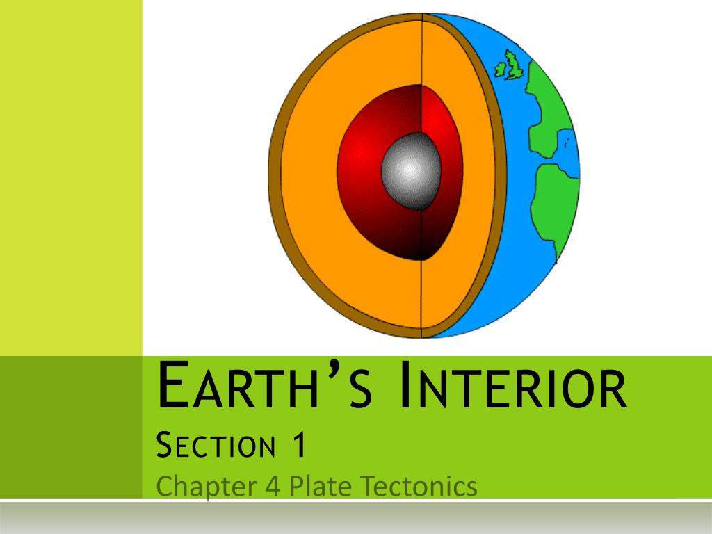 PPT - Earth’s Interior Section 1 PowerPoint Presentation, free download ...