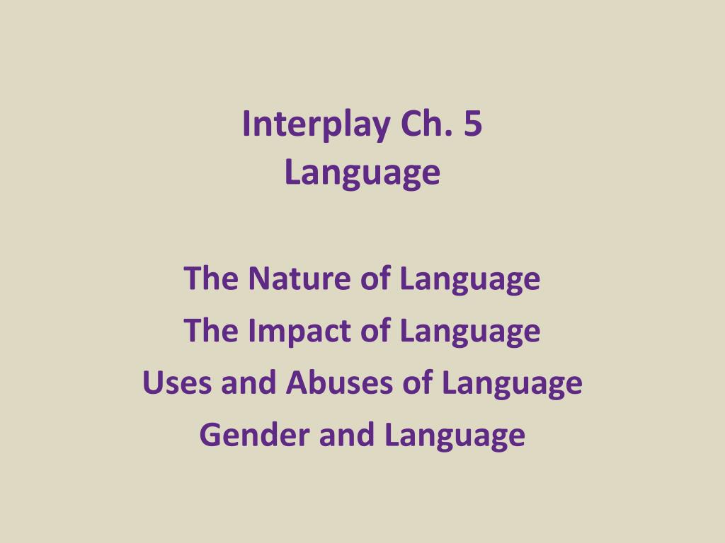 PPT - INTERPLAY Ch.5 Language PowerPoint Presentation, free download ...