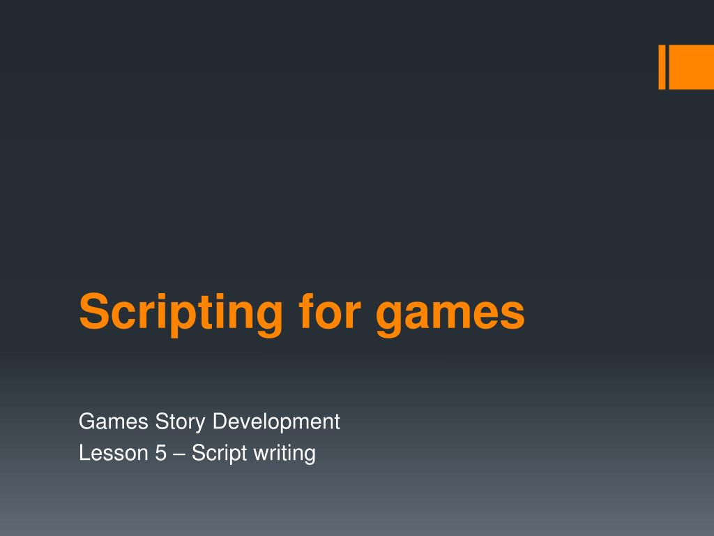 PPT - Scripting for games PowerPoint Presentation, free download - ID ...