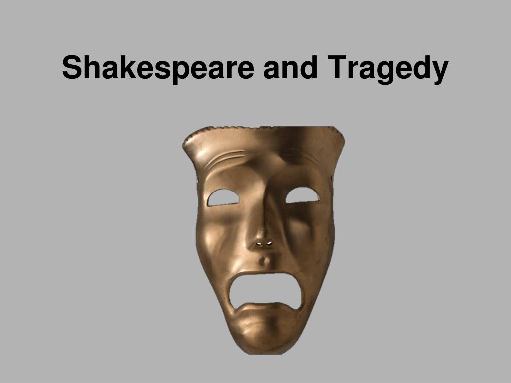 PPT - Shakespeare and Tragedy PowerPoint Presentation, free download ...