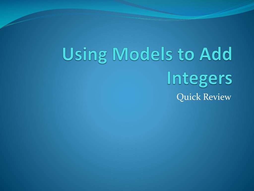 PPT - Using Models to Add Integers PowerPoint Presentation, free ...