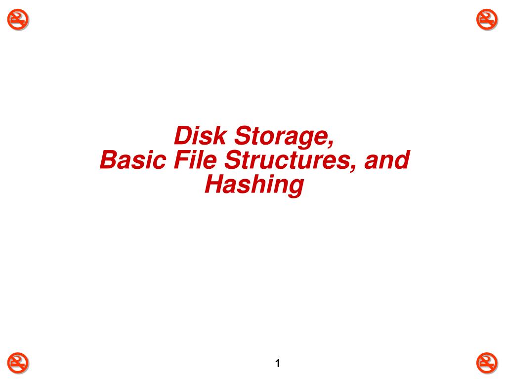 PPT - Disk Storage, Basic File Structures, and Hashing PowerPoint Presentation - ID:2741920
