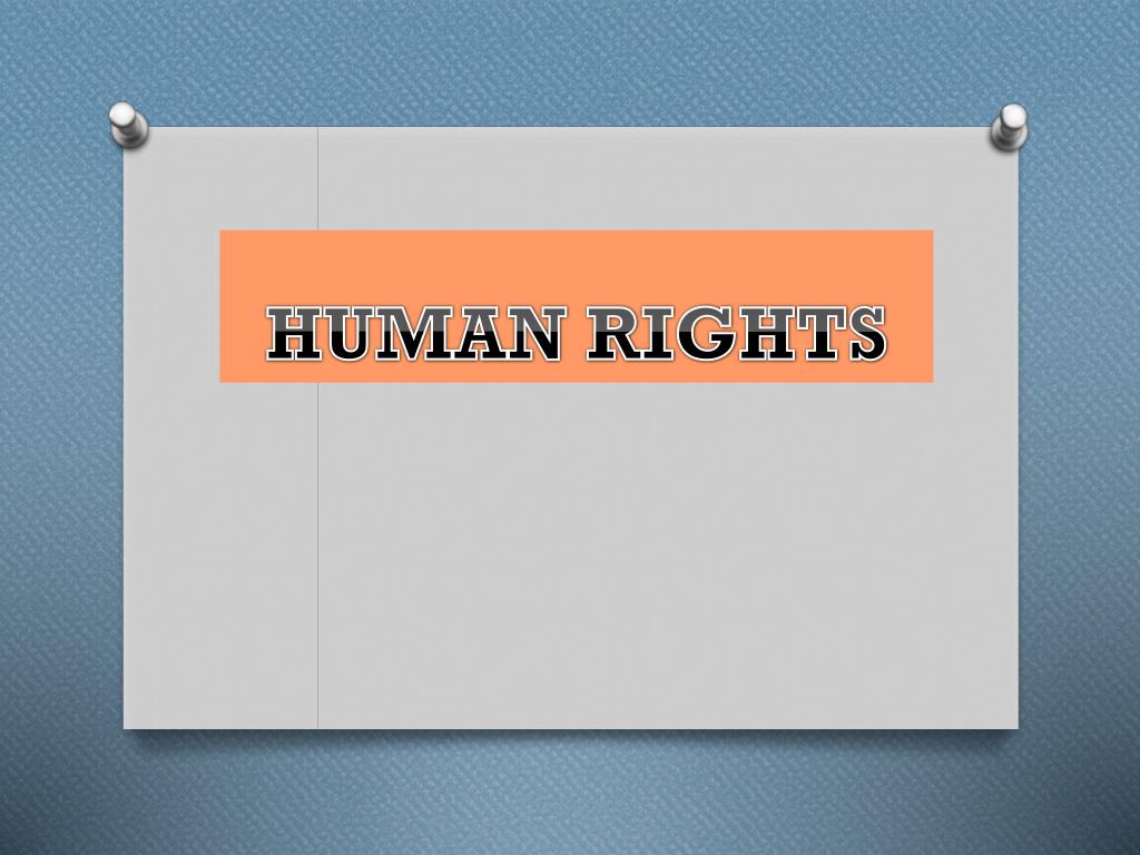 PPT - HUMAN RIGHTS PowerPoint Presentation, free download - ID:2742202
