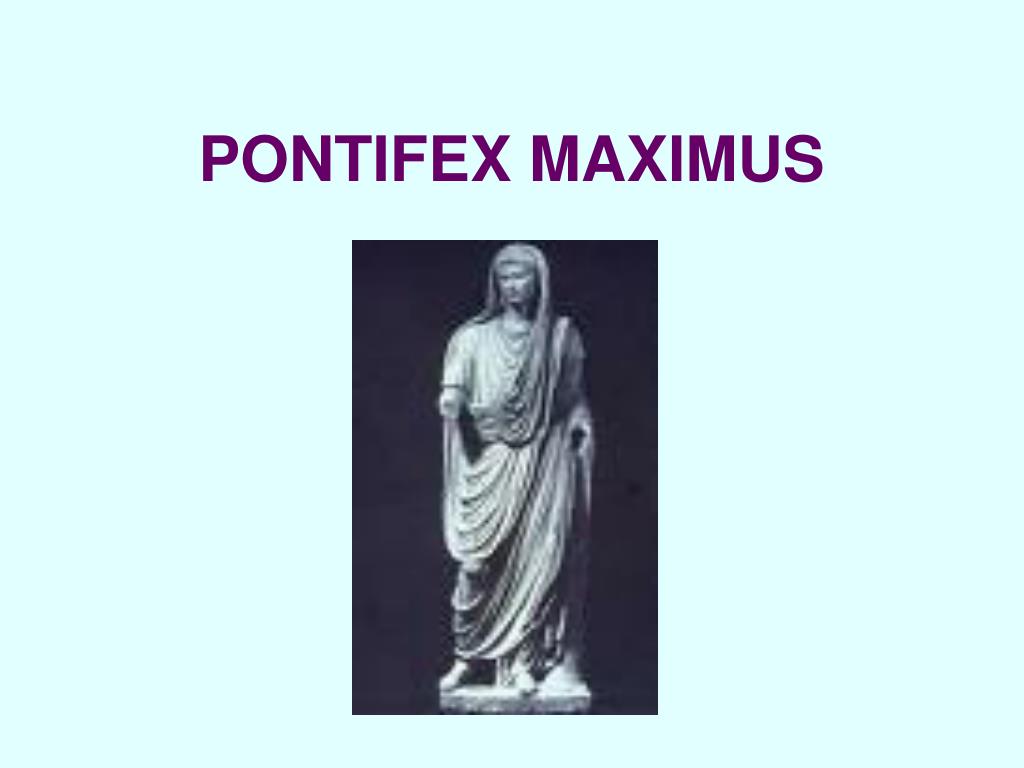 PPT - PONTIFEX MAXIMUS PowerPoint Presentation, free download - ID:2742314