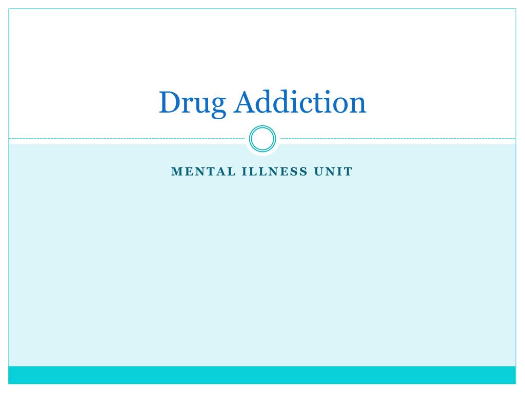 PPT - Drug Addiction PowerPoint Presentation, free download - ID:2742353