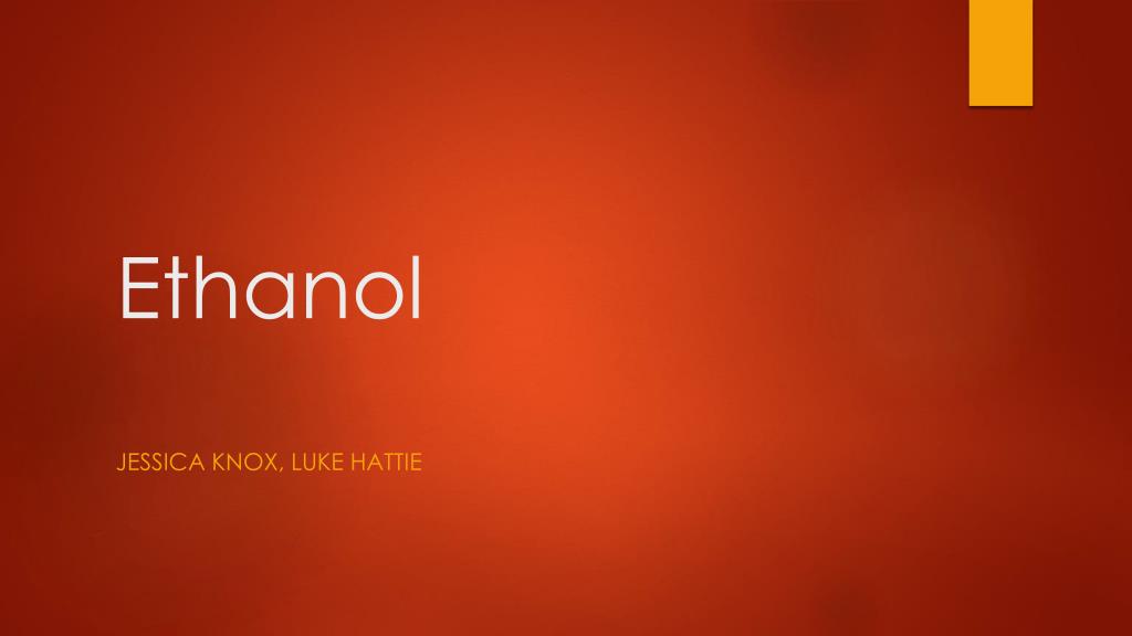 PPT - Ethanol PowerPoint Presentation, free download - ID:2742388