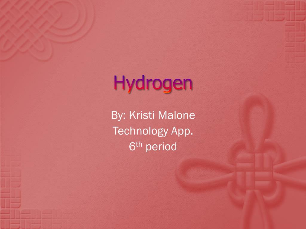 PPT - Hydrogen PowerPoint Presentation, free download - ID:2742578