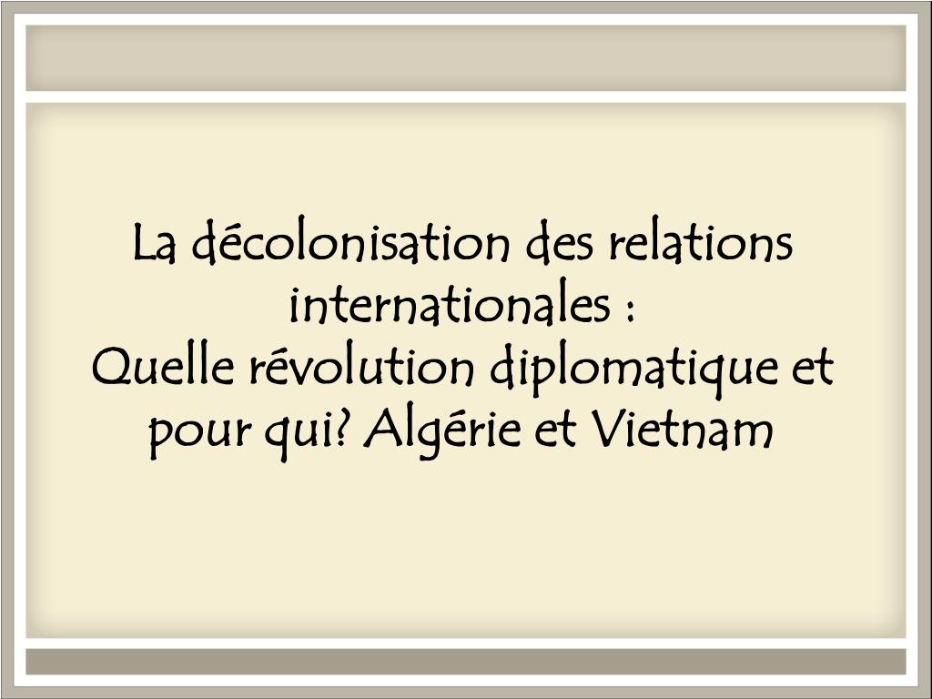 PPT - 2. De la colonisation à la décolonisation du « Sud » PowerPoint ...