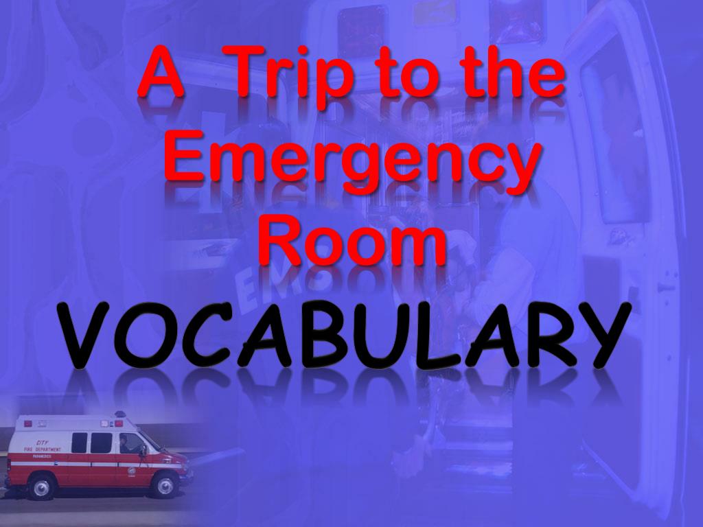 PPT - A Trip to the Emergency Room PowerPoint Presentation, free ...