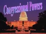 PPT - Chapter 6: Development of Congressional Powers PowerPoint ...