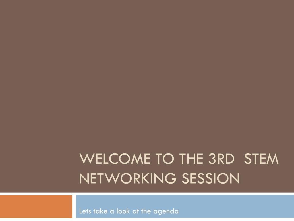 PPT - Welcome to the 3rd STEM Networking Session PowerPoint ...