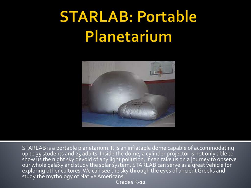 PPT - STARLAB: Explore The Universe - Portable Planetarium Experience ...
