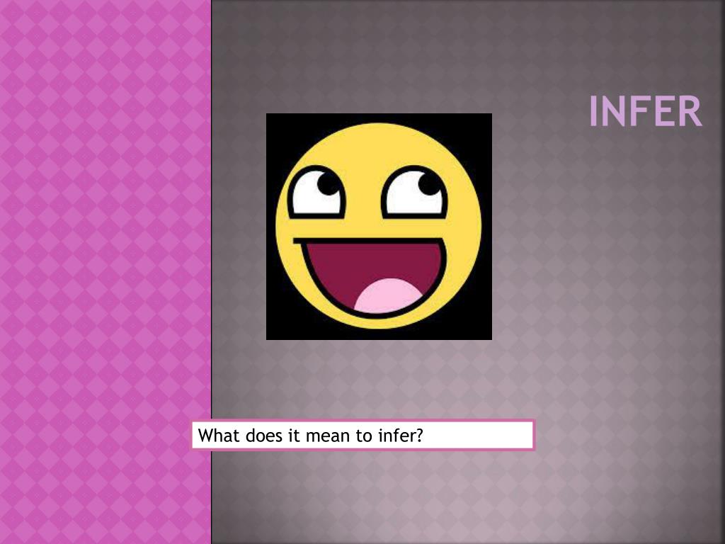 PPT - Infer PowerPoint Presentation, free download - ID:2745130