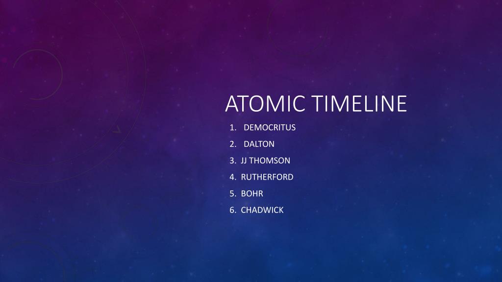 PPT - ATOMIC TIMELINE PowerPoint Presentation, free download - ID:2746414