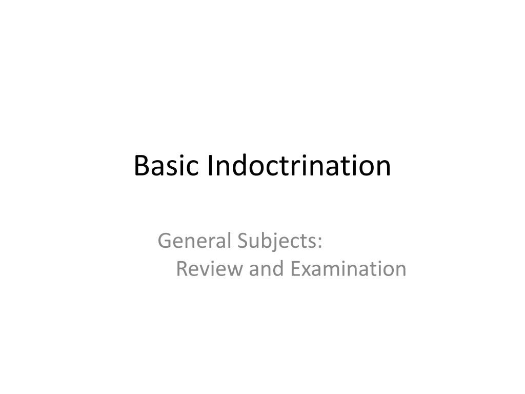 PPT - Basic Indoctrination PowerPoint Presentation, free download - ID ...