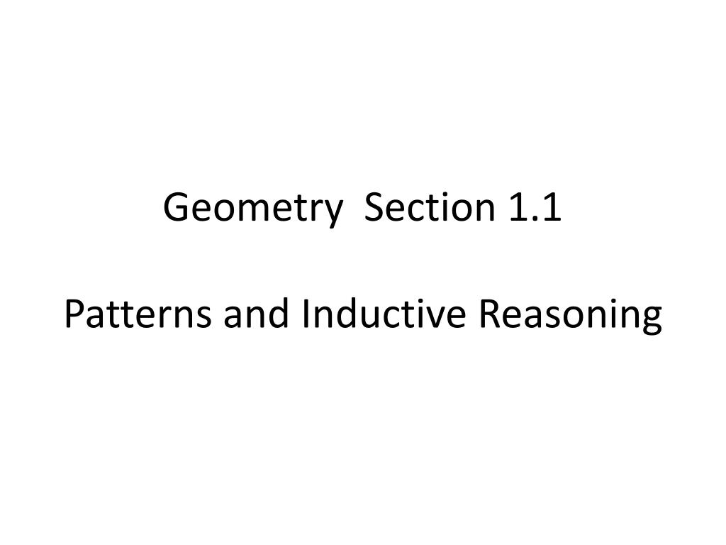 PPT - Geometry Section 1.1 Patterns and Inductive Reasoning PowerPoint ...